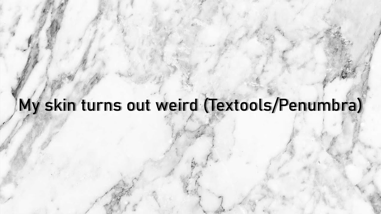 My skin turns out weird?! (What to do Textools/Penumbra) - YouTube