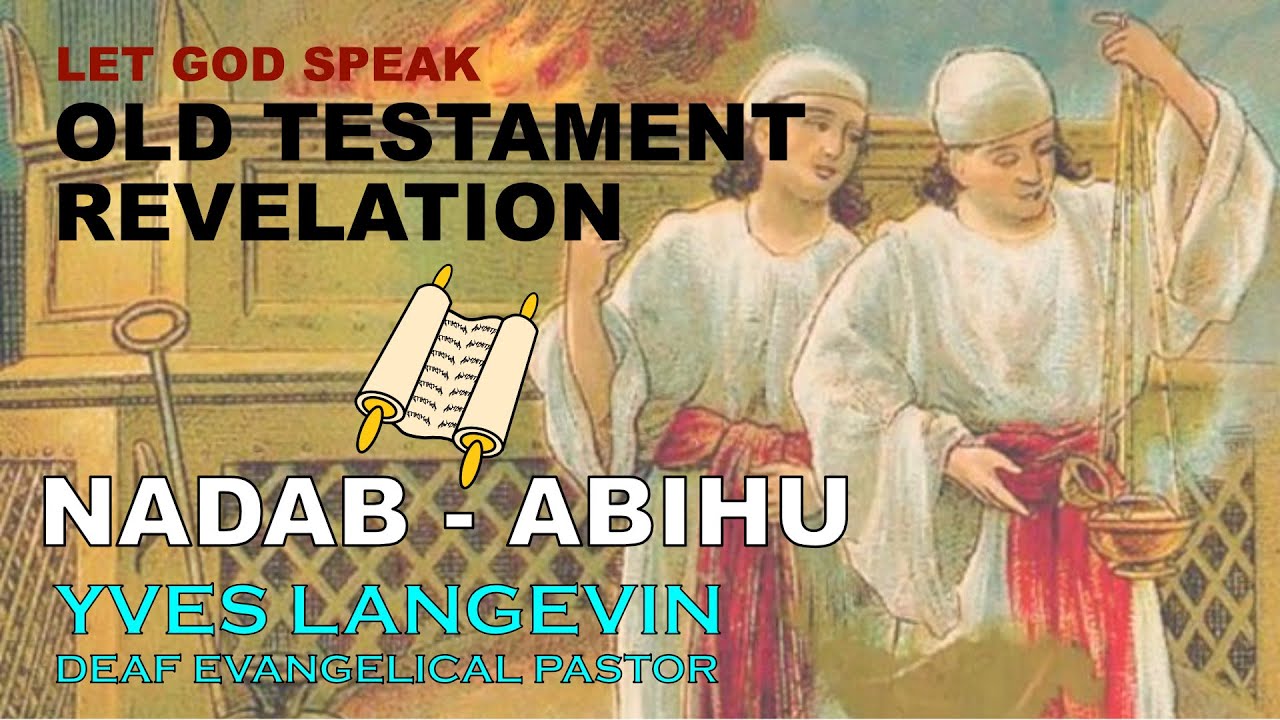 11 - Old Testament Revelation - Nadab and Abihu - YouTube