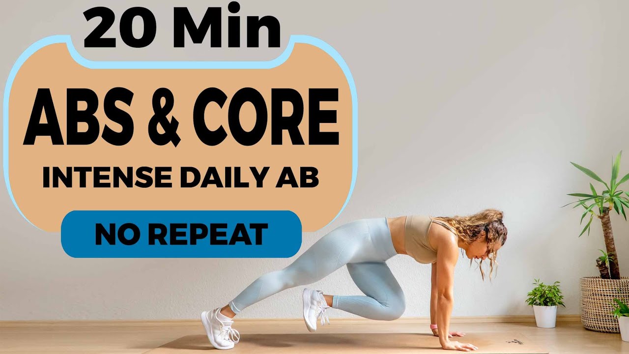 20 MINUTES ABS & CORE - INTENSE DAILY ABS WORKOUT - NO REPEAT AND NO ...
