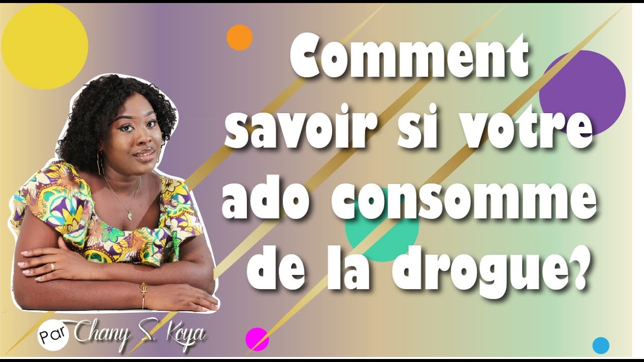 LES SIGNES DE CONSOMMATION DE DROGUE CHEZ LES JEUNES - YouTube