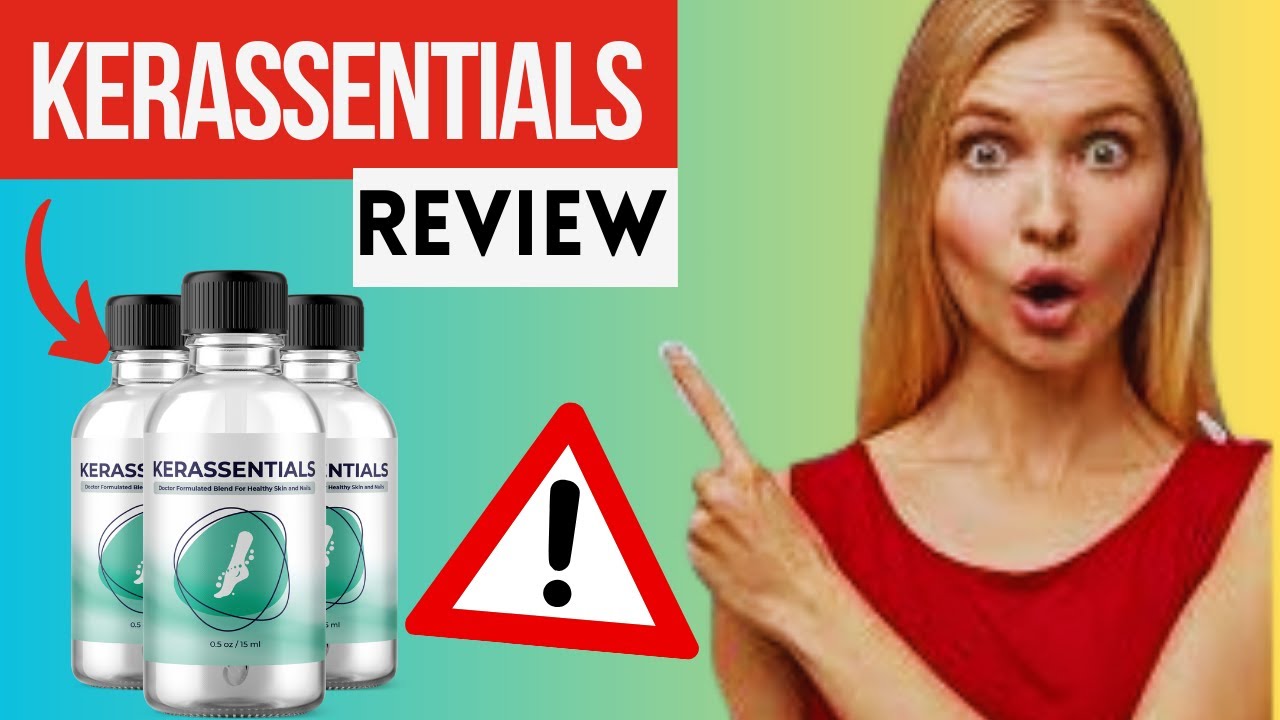 KERASSENTIALS - (( NEW BEWARE!! )) - Kerassentials Review ...