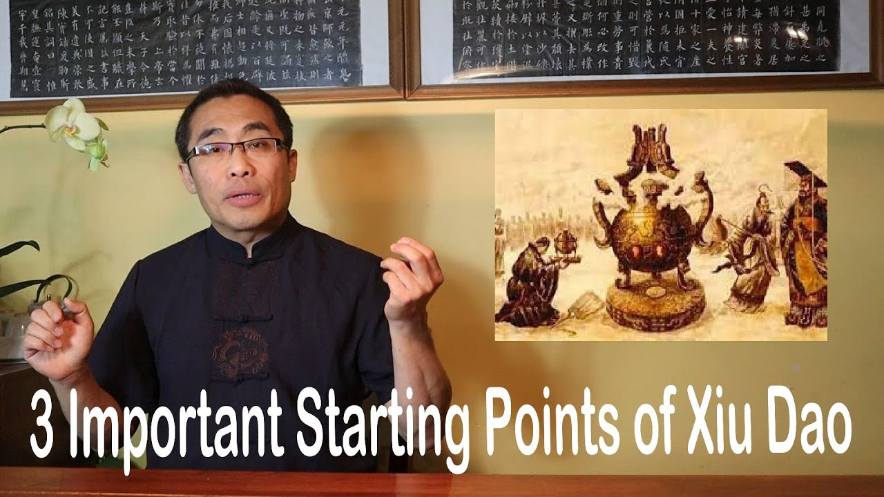 Xiu Dao Concepts (22): 3 Important Starting Points of Xiu Dao - YouTube