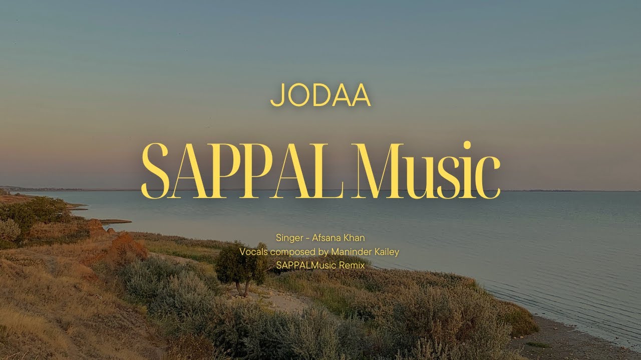 Jodaa by Afsana Khan (SAPPAL Music Remix) - YouTube