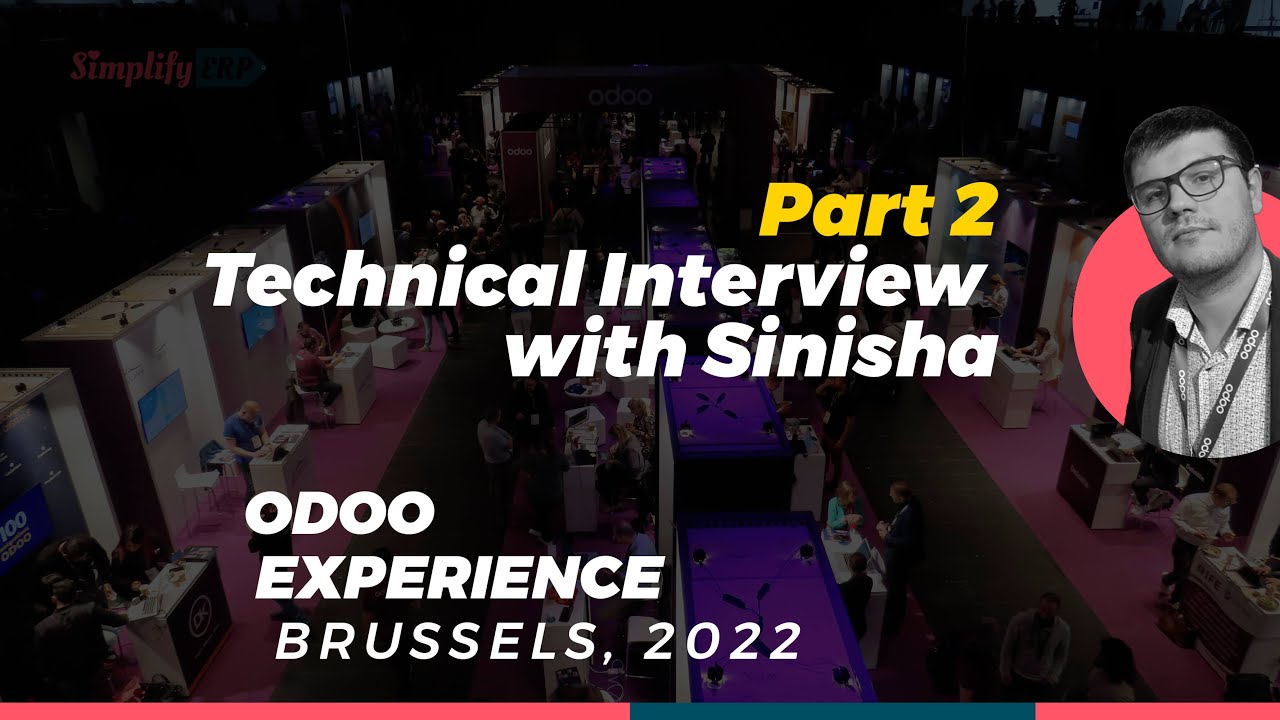 Odoo Experience Interviews | Part 2: Technical Interview with Sinisha ...