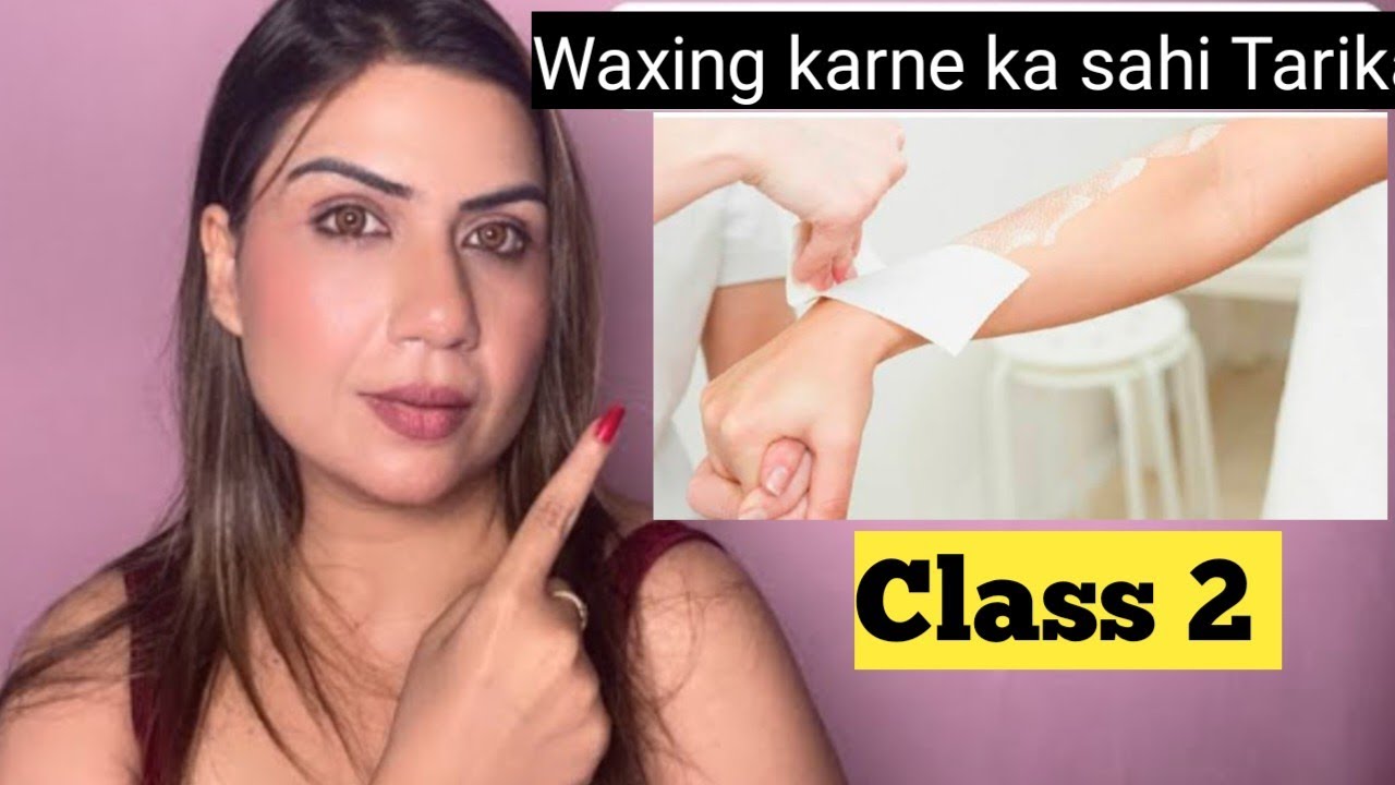 Class 2 | How to do waxing | Waxing Hands at Parlour /Waxing करने का ...