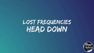 Lost Frequencies - Head Down [Lyrics] ft. Bastille "Don't hang your ...