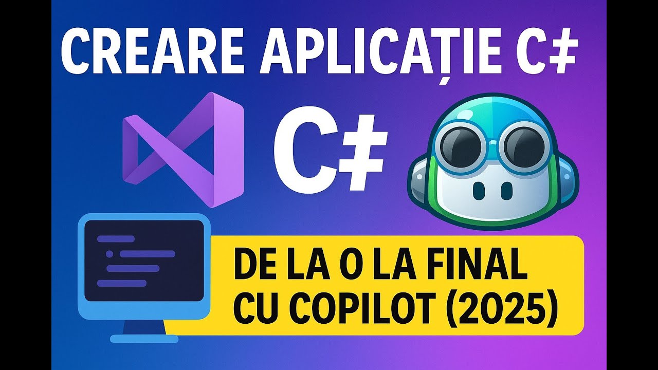 Creare Aplicație C# de la 0 la Final cu GitHub Copilot în Visual Studio (Tutorial 2025) - YouTube