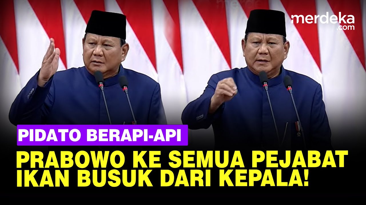 Pidato Berapi-Api Prabowo Pesan Tegas ke Pejabat: Ikan Busuk Dimulai ...