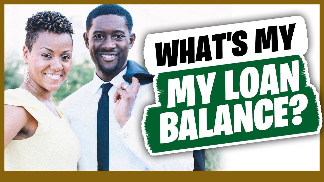 What s My Loan Balance YouTube what-s-my-loan-balance-youtube