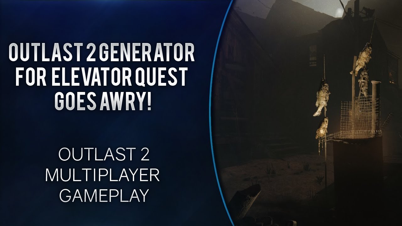 Outlast 2 Generator For Elevator Quest Goes Awry! Outlast 2 Walkthrough Part 3 - YouTube