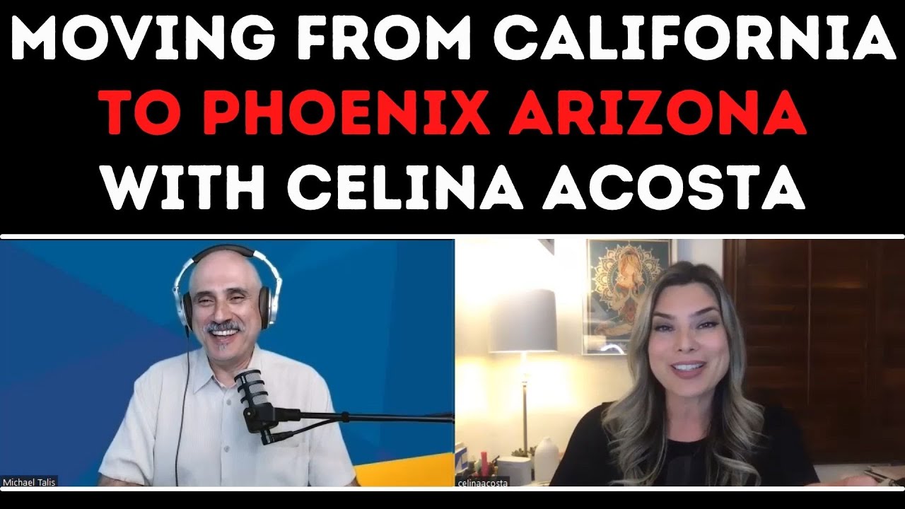 Escaping California to Arizona - Living in Phoenix, AZ - With Celina ...