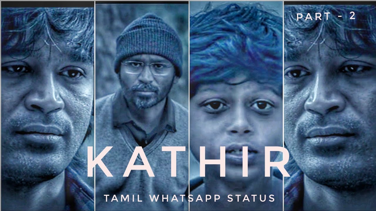 Naane Varuven Kathir Whatsapp Status | Full HD WhatsApp Status | EFX Status | #naanevaruven ...