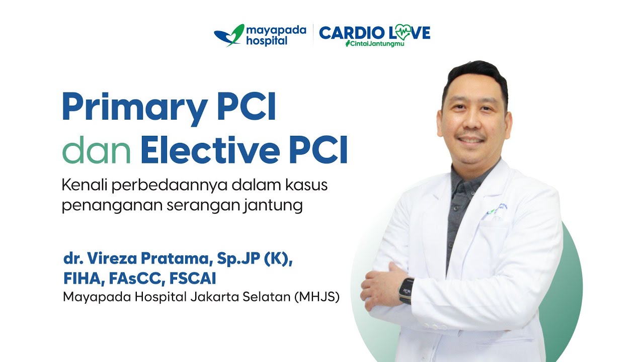PRIMARY PCI DAN ELECTIVE PCI: KENALI PERBEDAAN DALAM KASUS PENANGANAN ...
