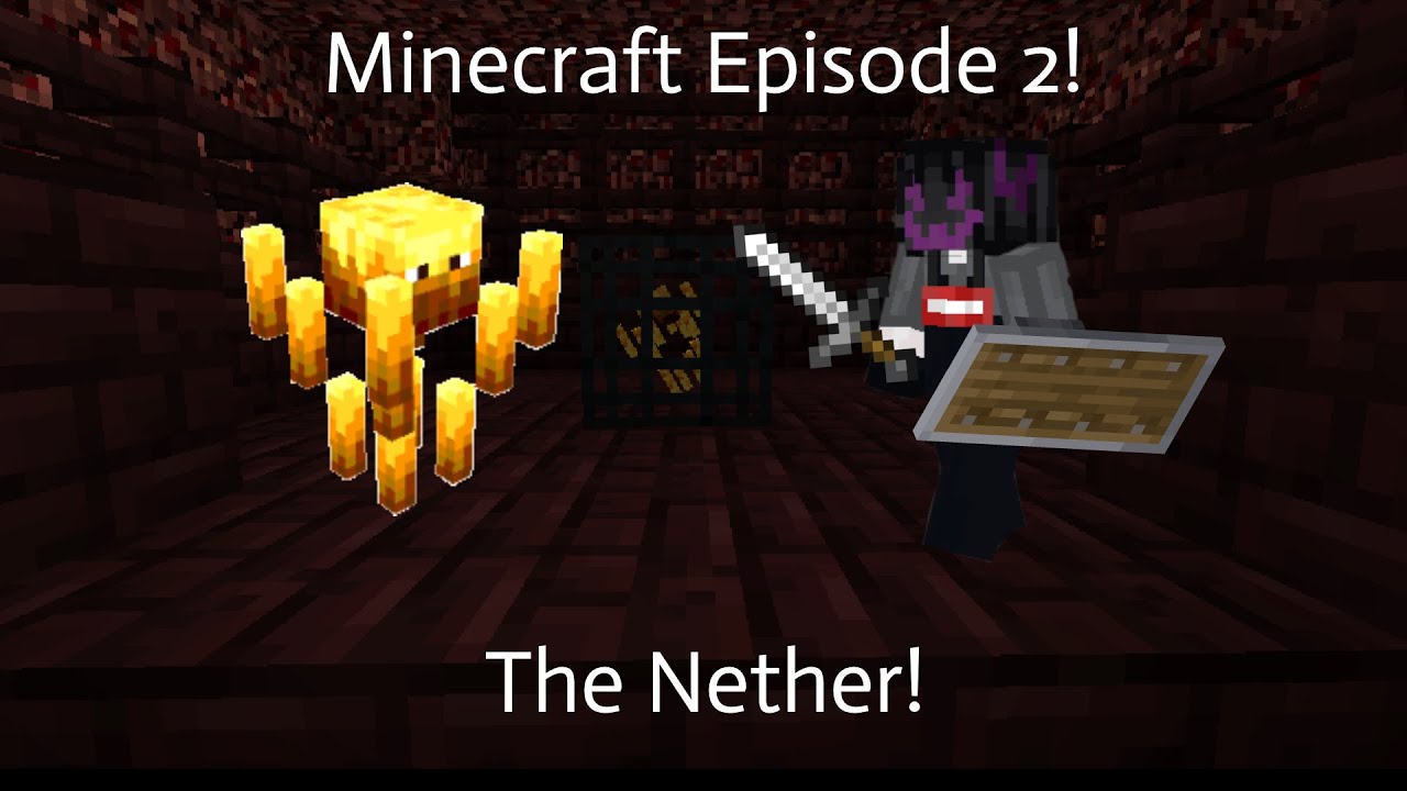 Minecraft Series - The Nether! - Ep 2 - YouTube