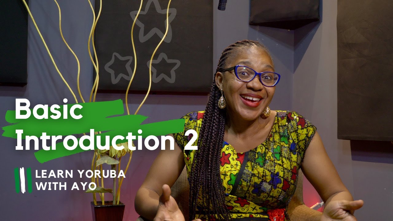 Yoruba Lessons with Ayo Oloyede: Basic Introduction 2 - YouTube