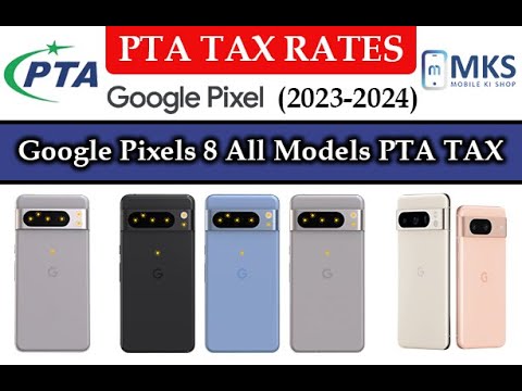 Google Pixel 8 & 8 Pro PTA TAX - Price in Pakistan - Complete Details With Updated Prices - YouTube