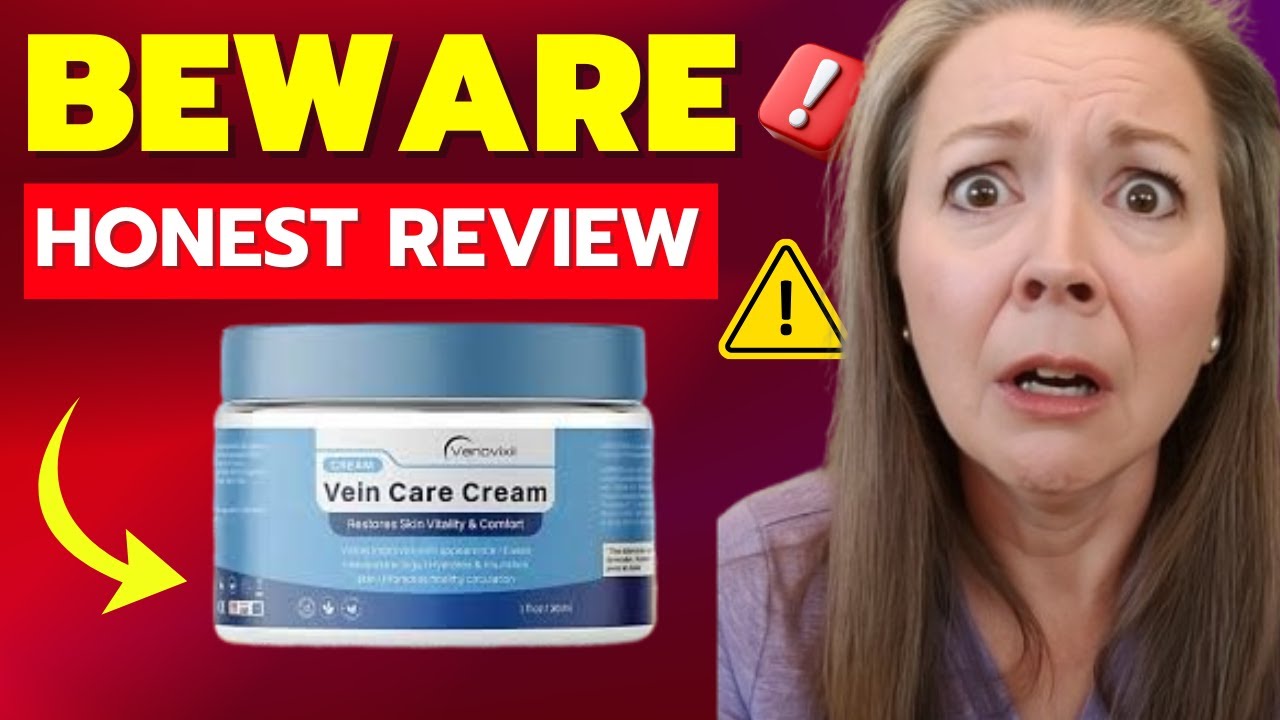 🟢 Venovixil Vein Care Cream Review 2025 – Does It Really Work Honest ...
