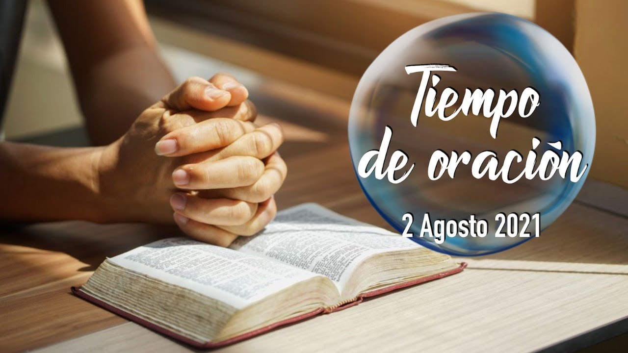 Orando juntos en VIVO | 2 Agosto 2021 - YouTube