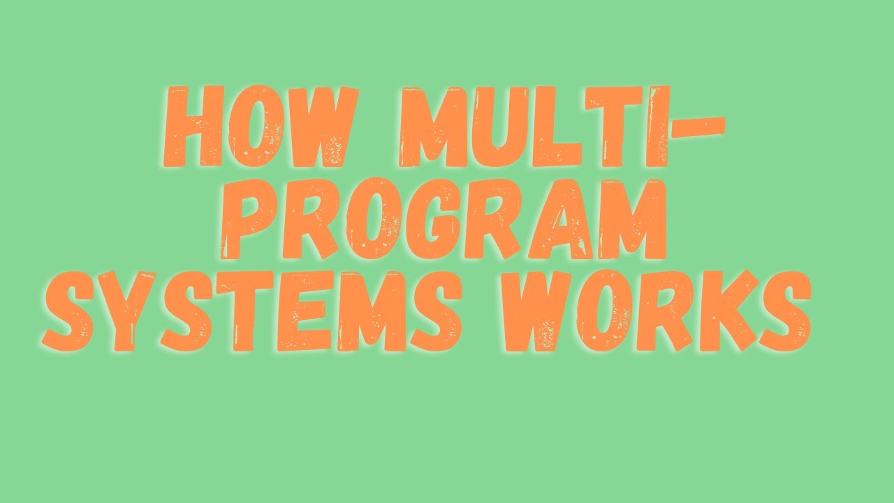 How Multi Program Systems Works ? by Online Operating System - YouTube