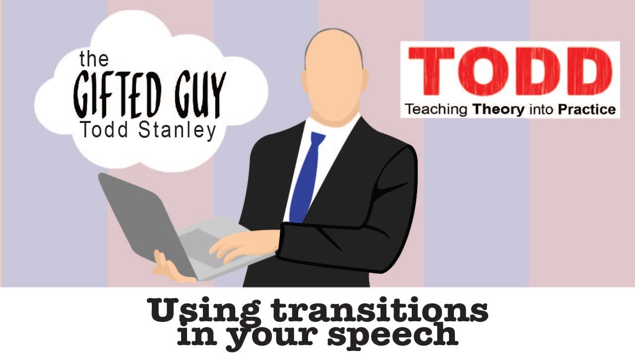 Todd Talks - Using transitions in your speech - YouTube