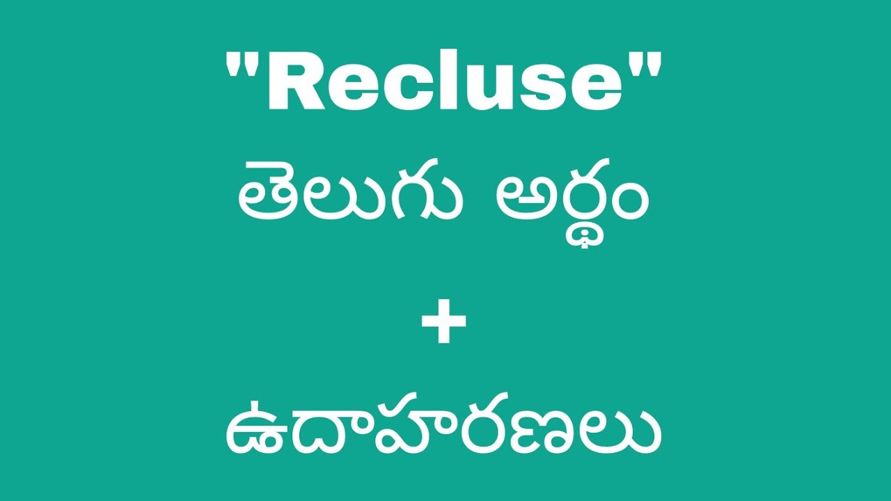 Recluse meaning in telugu with examples | Recluse తెలుగు లో అర్థం ...