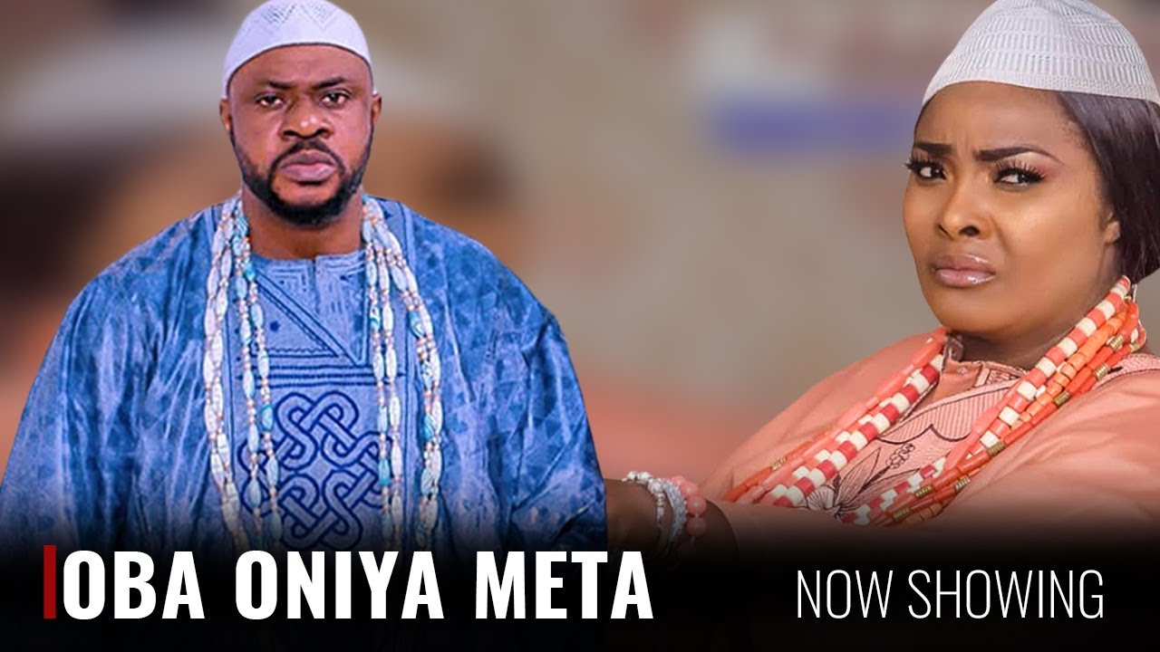 OBA ONIYA META - Yoruba Movies 2025 New Release Starring Odunlade ...