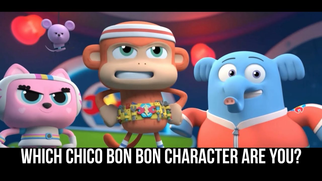 Which Chico Bon Bon Character Are You - Personality Quiz - YouTube