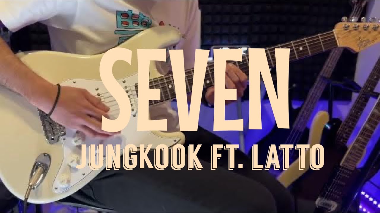 Jung Kook (정국) - Seven (feat. Latto) | Guitar Cover #jungkook #seven # ...