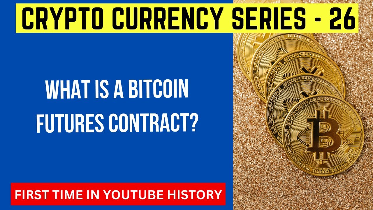 What is a Bitcoin futures contract? - YouTube