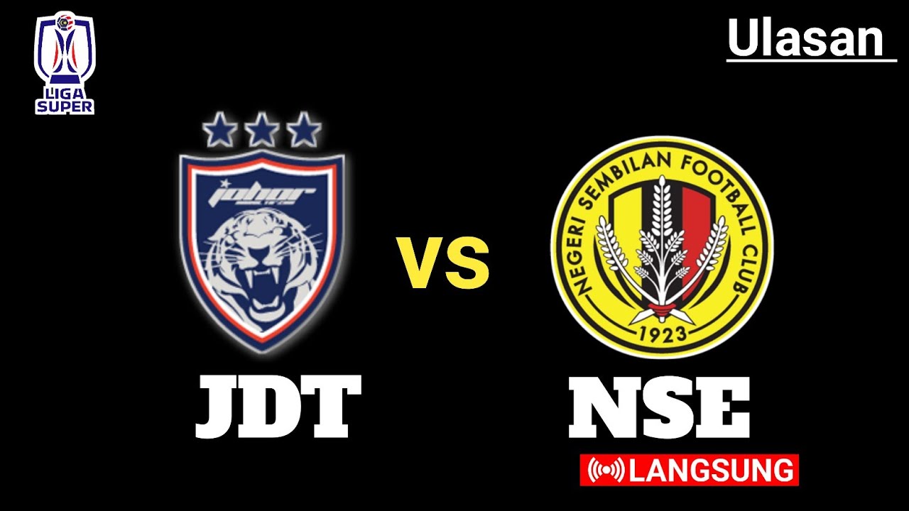 🔴JDT VS NEGERI SEMBILAN FC | LS16 | LIGA SUPER 2023 | #ULASAN - YouTube