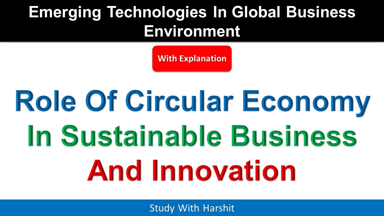 Role Of Circular Economy In Sustainable Business And Innovation - YouTube