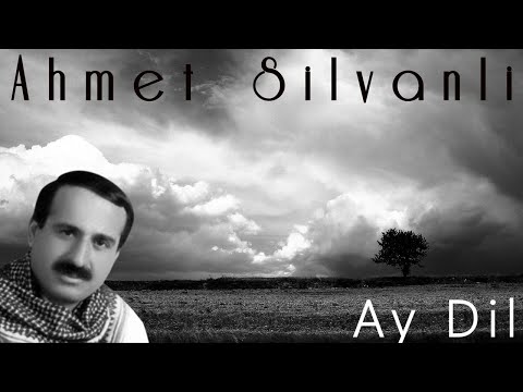 Ahmet Silvanlı - Ay Dil