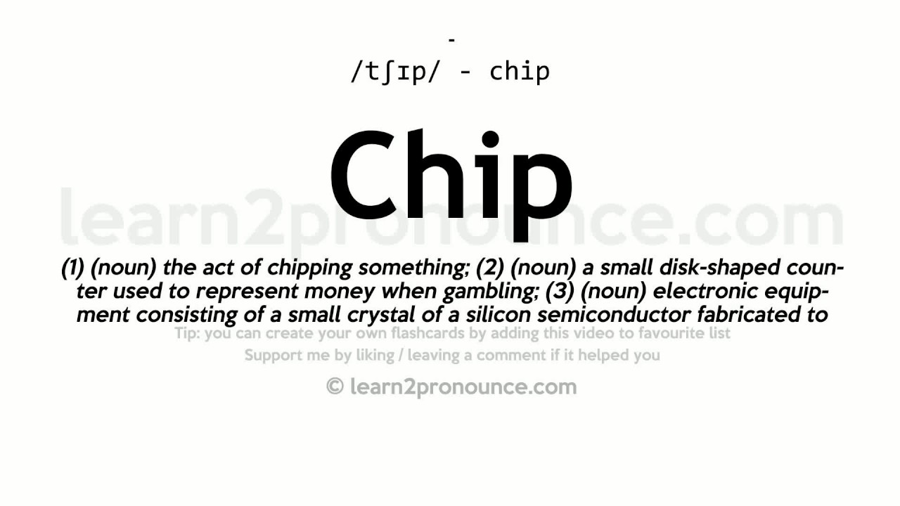 Pronunciation Of Chip Definition Of Chip YouTube Pronunciation Of Chip Definition Of Chip YouTube