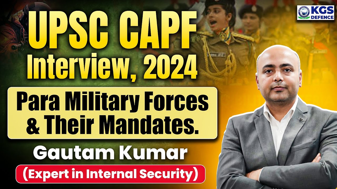 UPSC CAPF Interview Program 2024 | Various Paramilitary Forces & Their ...