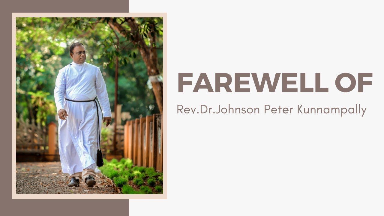 Farewell of Rev.Dr.Johnson Peter Kunnampally - YouTube