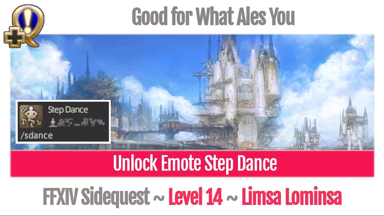 FFXIV Unlock Emote Step Dance - Good for What Ales You - A Realm Reborn ...