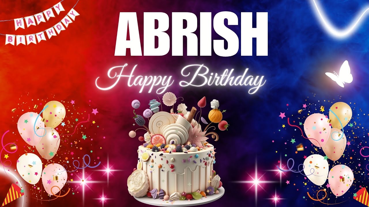 ABRISH Birthday Song – Happy Birthday To You - #abrish - YouTube