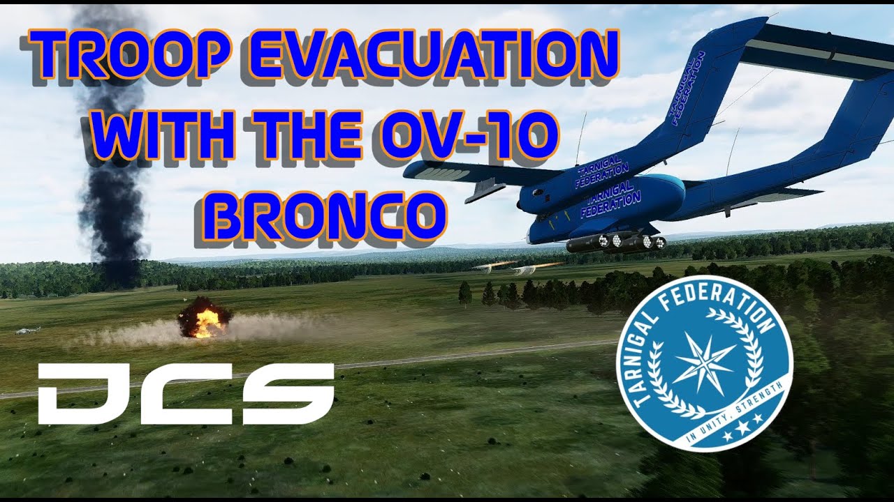 DCS- OPERATION SOVEREIGN SHIELD EPISODE 6- THE GREAT ESCAPE- OV-10 ...