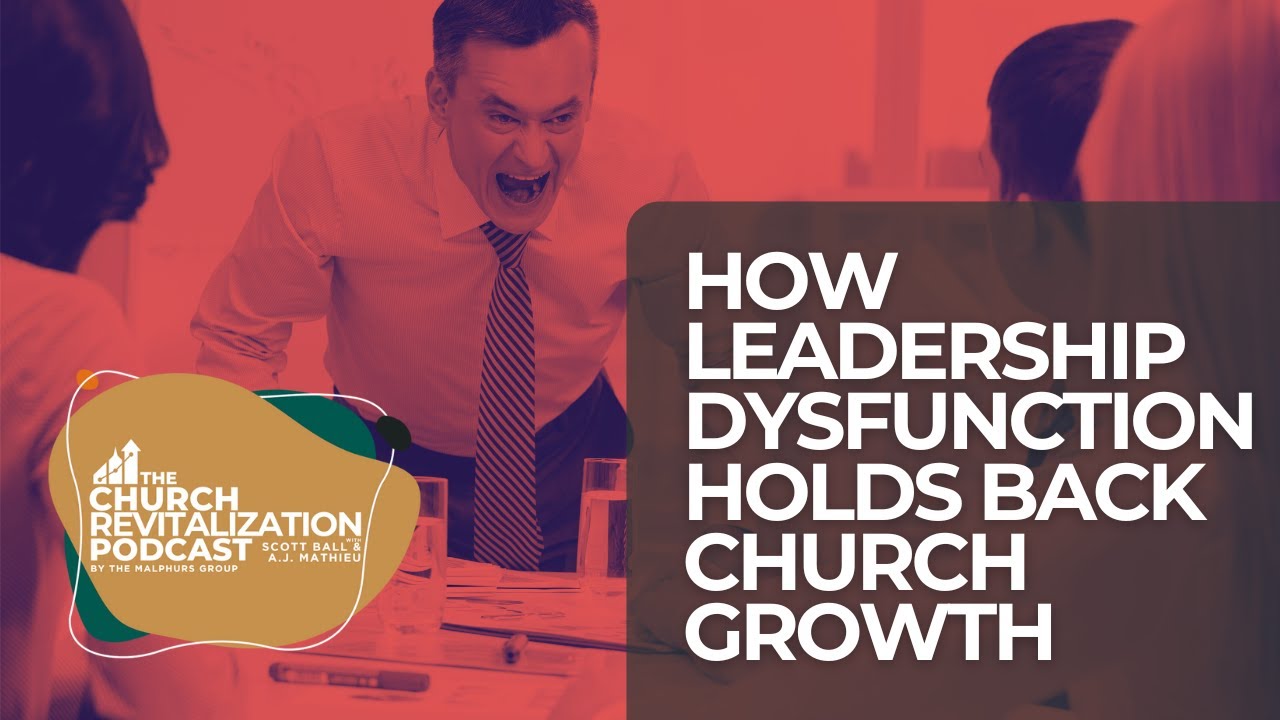 How Leadership Dysfunction Holds Back Church Growth - The Church ...