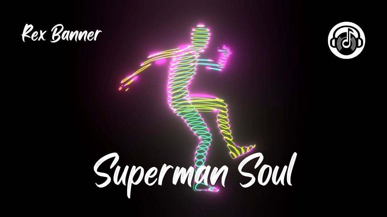 Superman Soul - Rex Banner - YouTube