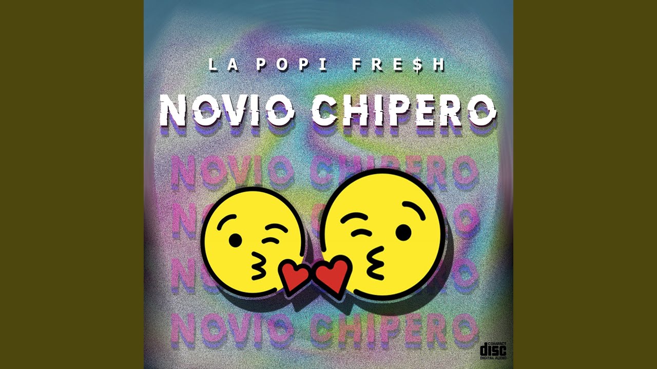 Novio Chipero - YouTube Music
