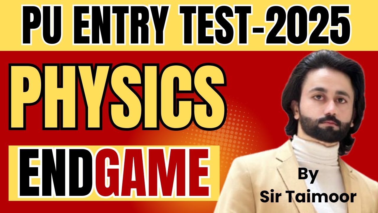 PU Entry Test Preparation Physics EndGame I PU Physics 2024 Past Papers ...