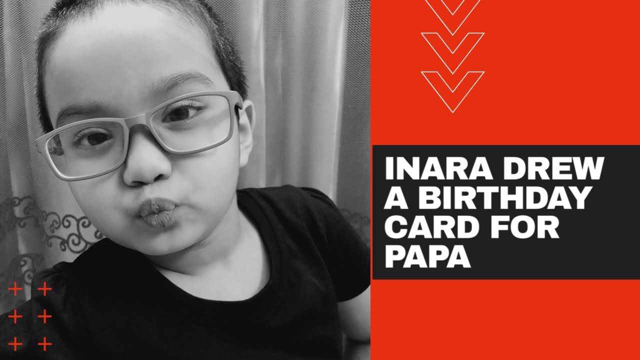 Inara drew a birthday card for papa || inara loves to draw || my little ...