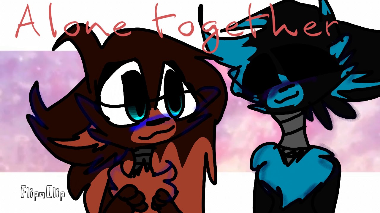Alone together|Meme (re-upload) - YouTube