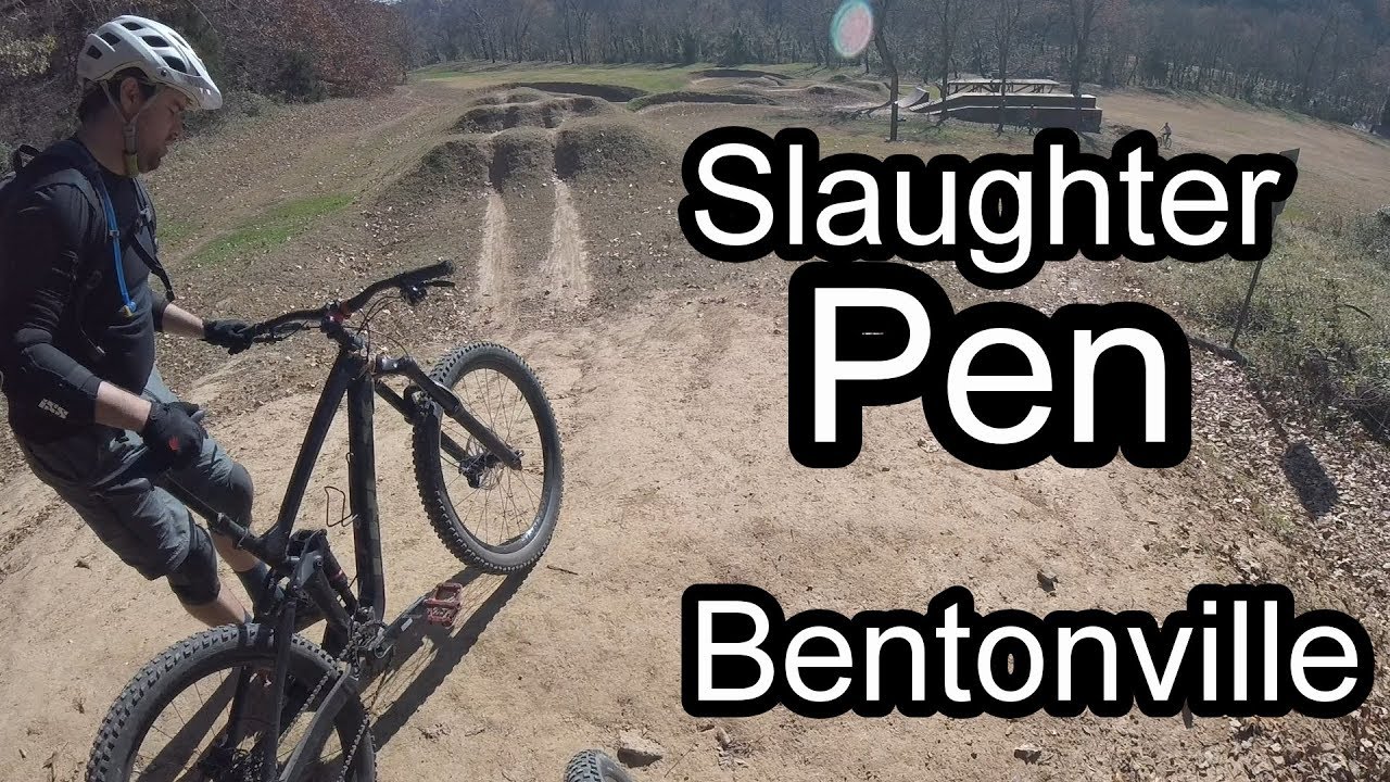 Slaughter Pen - Bentonville, AR - Mountain Biking - YouTube