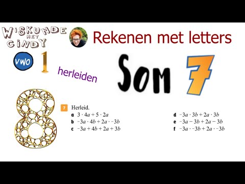 V1 H8 Som 7 Herleiden Rekenen met letters Keer en plus door elkaar ...