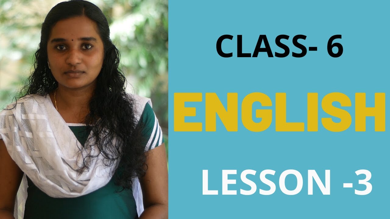 Kerala State Syllabus 6th Standard ENGLISH Lesson 3 YouTube Kerala State Syllabus 6th Standard ENGLISH Lesson 3 YouTube