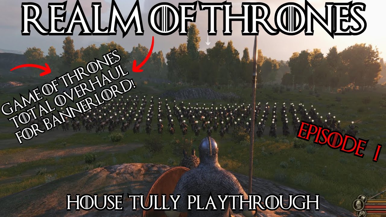 🔴Bannerlord - Realm Of Thrones - House Tully Playthrough - Episode 1 ...