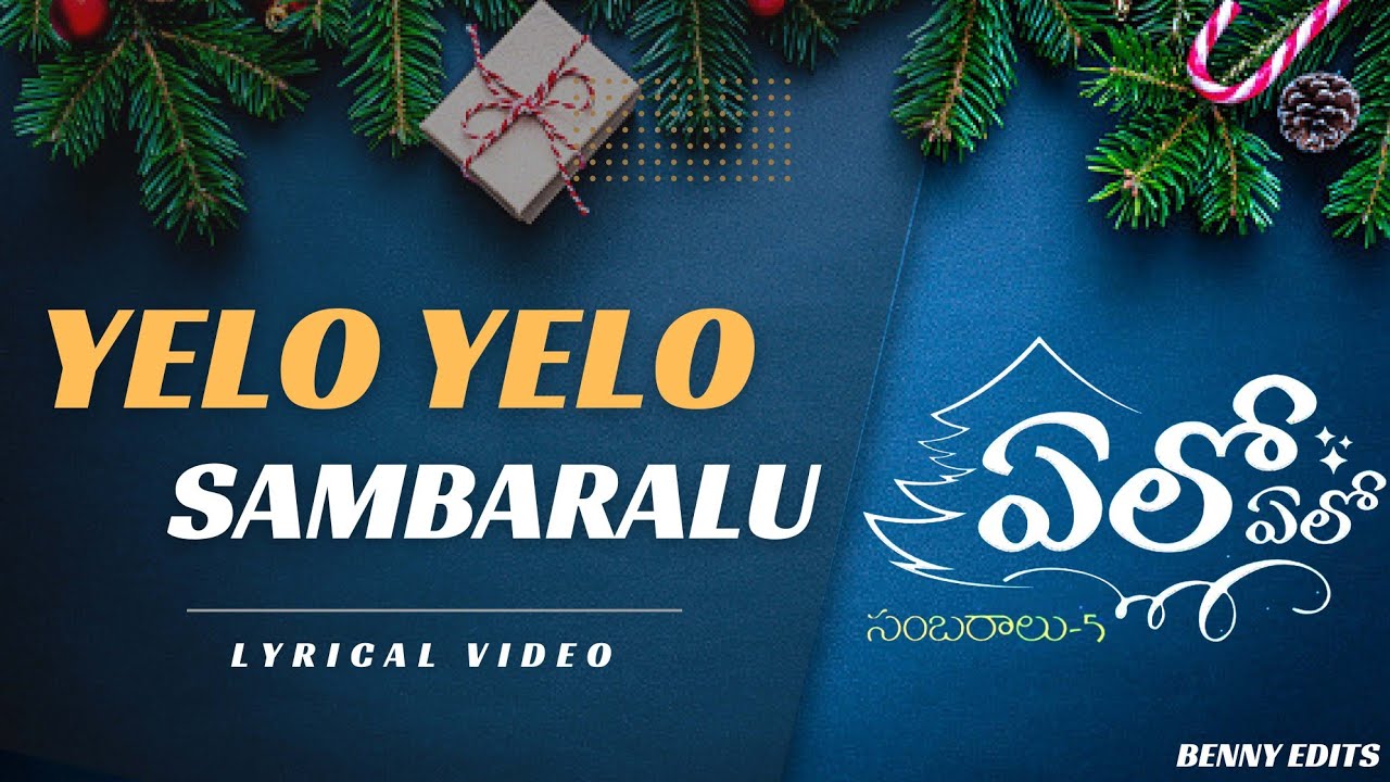 YELO YELO SAMBARALU 5 With Lyrics ||New Telugu Christmas Song||Benny ...