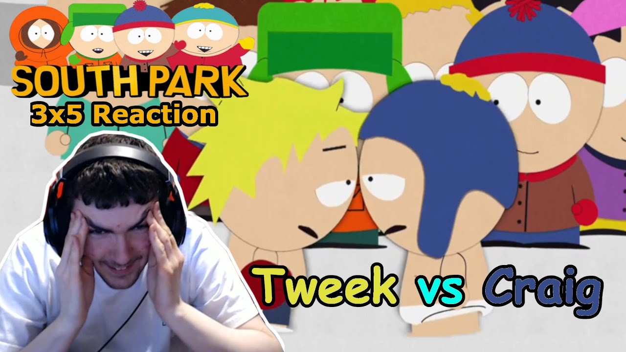 "Tweek Vs Craig" South Park Season 3 Episode 5 Reaction - YouTube